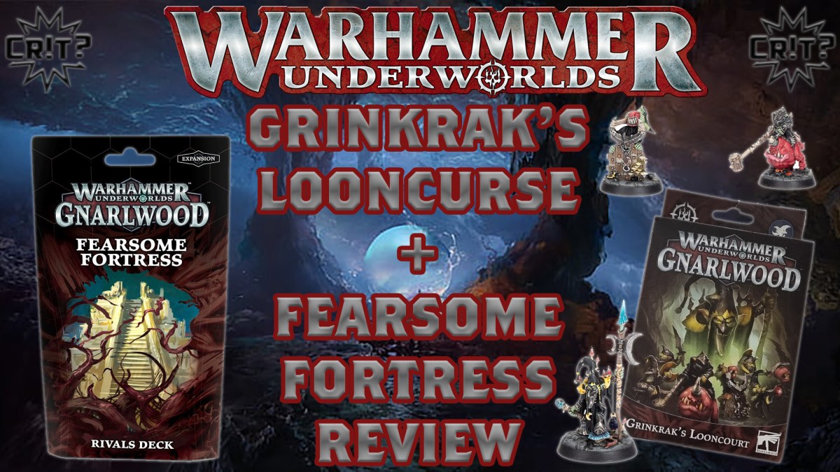 Grinkrak’s Looncurse and Fearsome Fortress – Can You Roll A Crit?