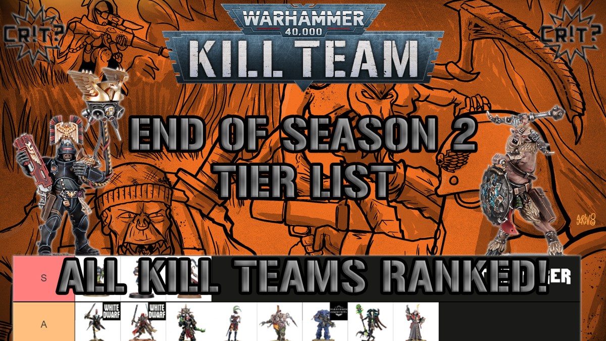 Kill Team End of Season 2 Tier List – Can You Roll A Crit?
